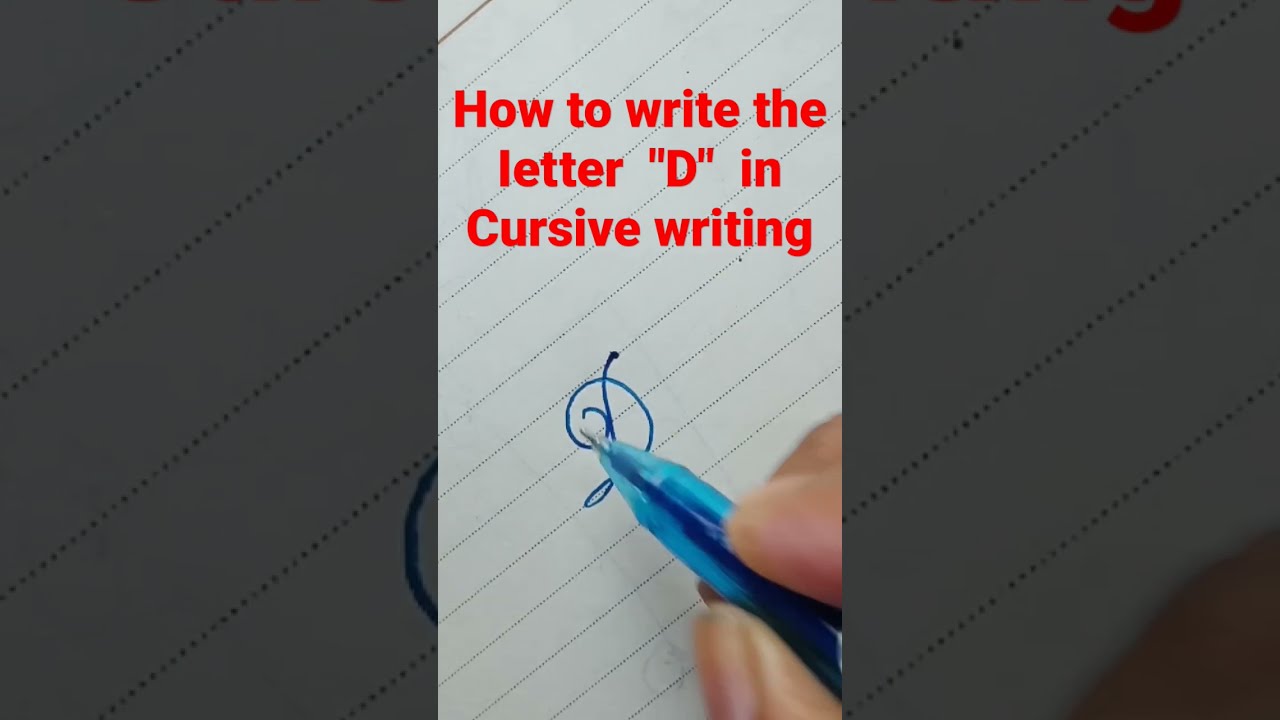 How To Write The Letter D In Cursive Writing Beginner s How To Write The Letter D In Cursive Writing Beginner s
