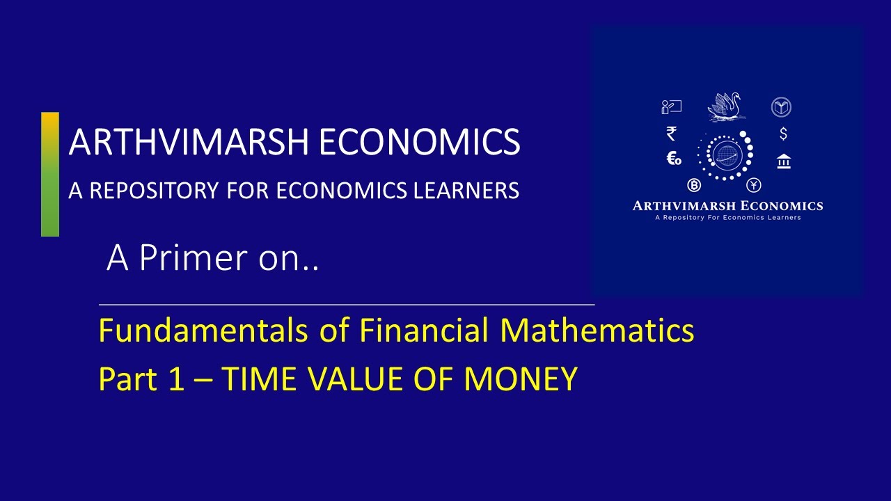 Time value of Money | Fundamentals of Financial Mathematics Part 1 ...