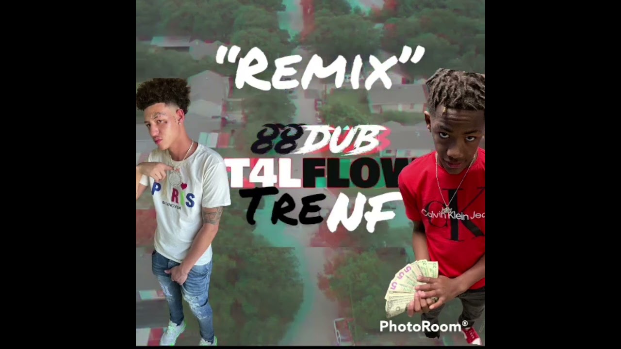 88 Dub T4L flow “Remix” ft. TreNF -(Official Audio) - YouTube