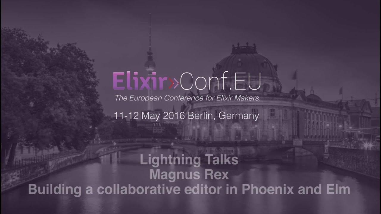 Lightning Talks - Magnus Rex (ElixirConf.EU 2016) - YouTube