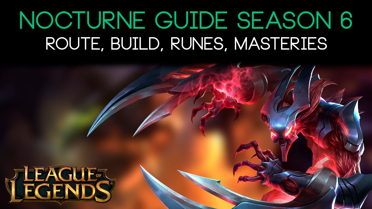 NOCTURNE GUIDE S6 | Route, Build, Runes, Masteries | English | Season 6 ...