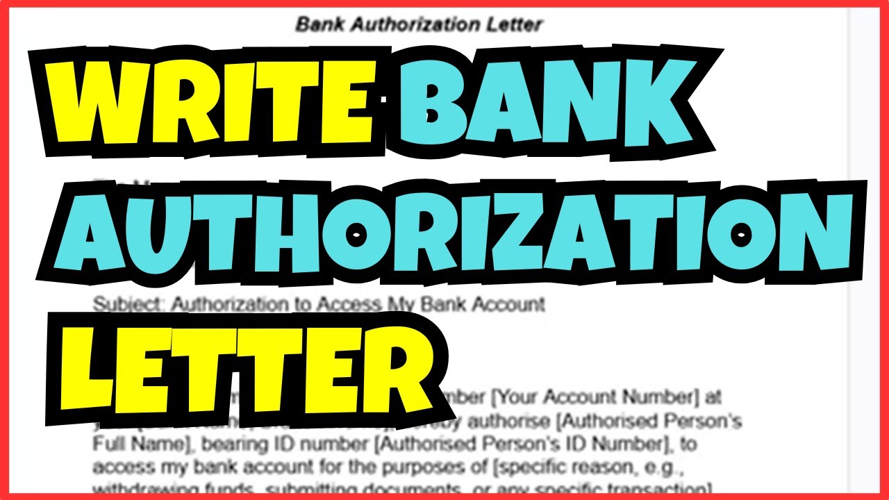 How to Write a Bank Authorization Letter | Simple & Professional Guide ...