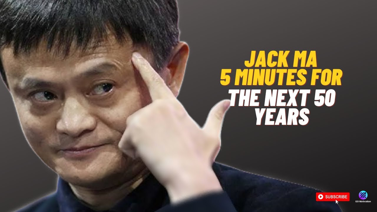 Jack Ma - 5 Minutes For The Next 50 Years - YouTube