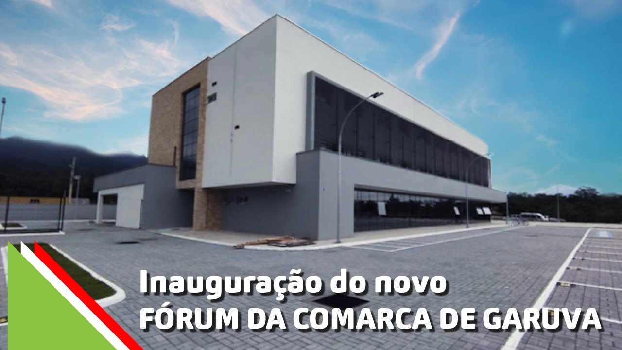 Conheça o novo Fórum de Garuva - YouTube