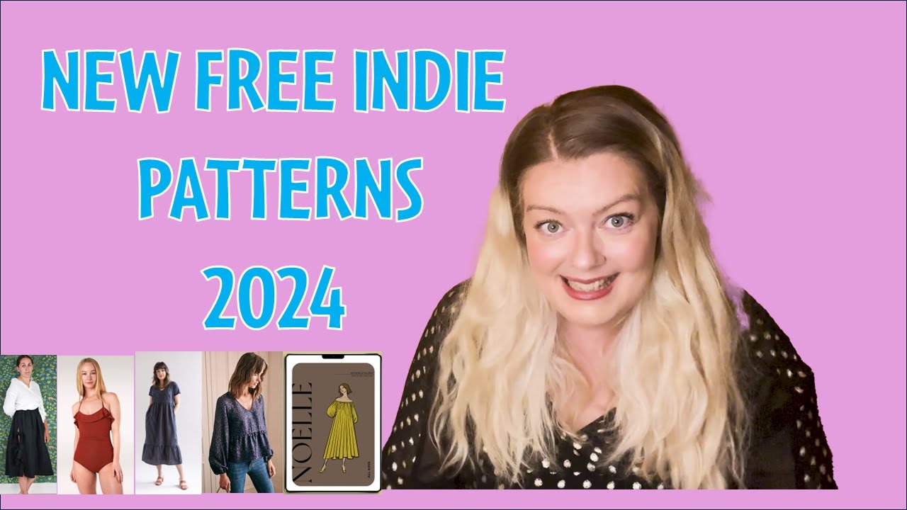 FREE Indie Sewing Patterns Summer 2024 - YouTube