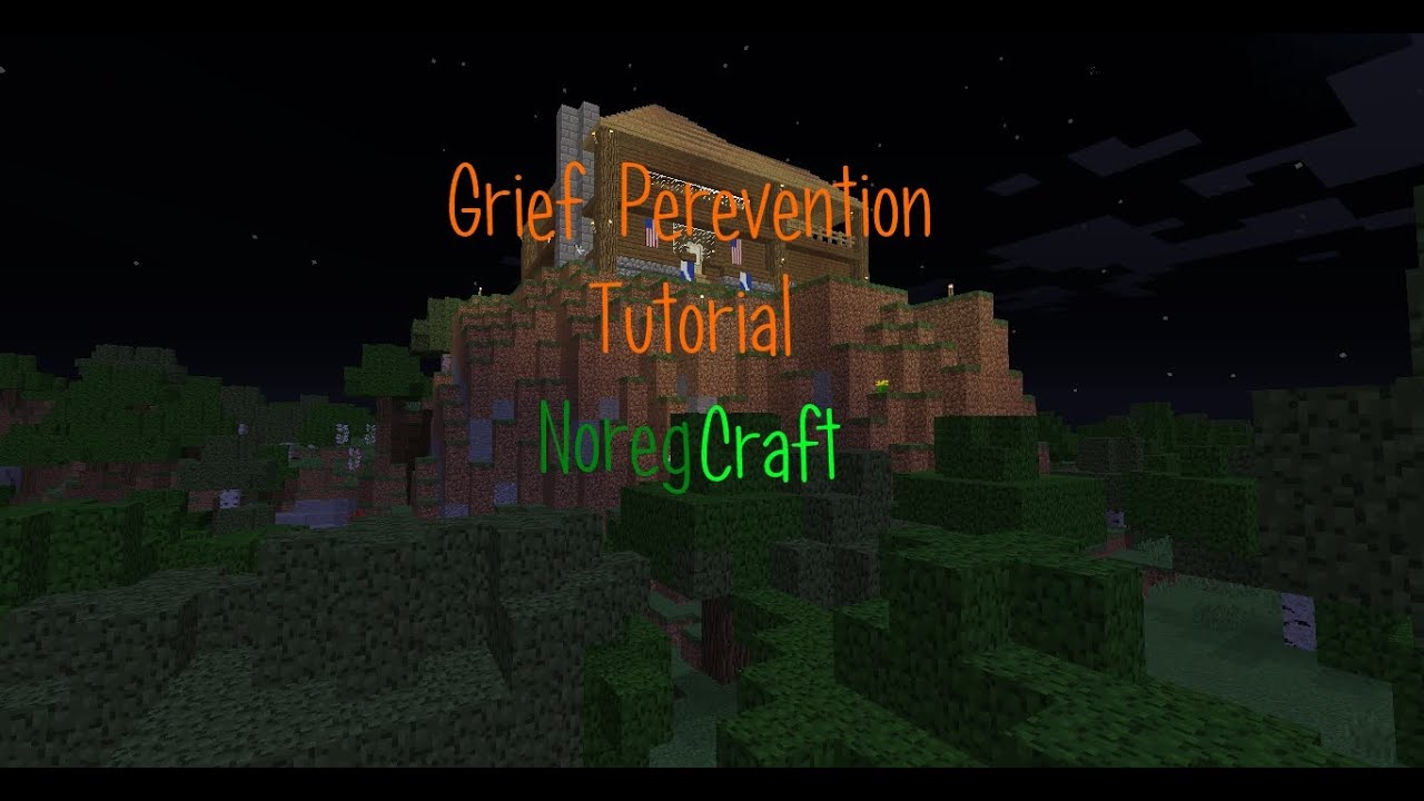 Grief Prevention Tutorial - YouTube