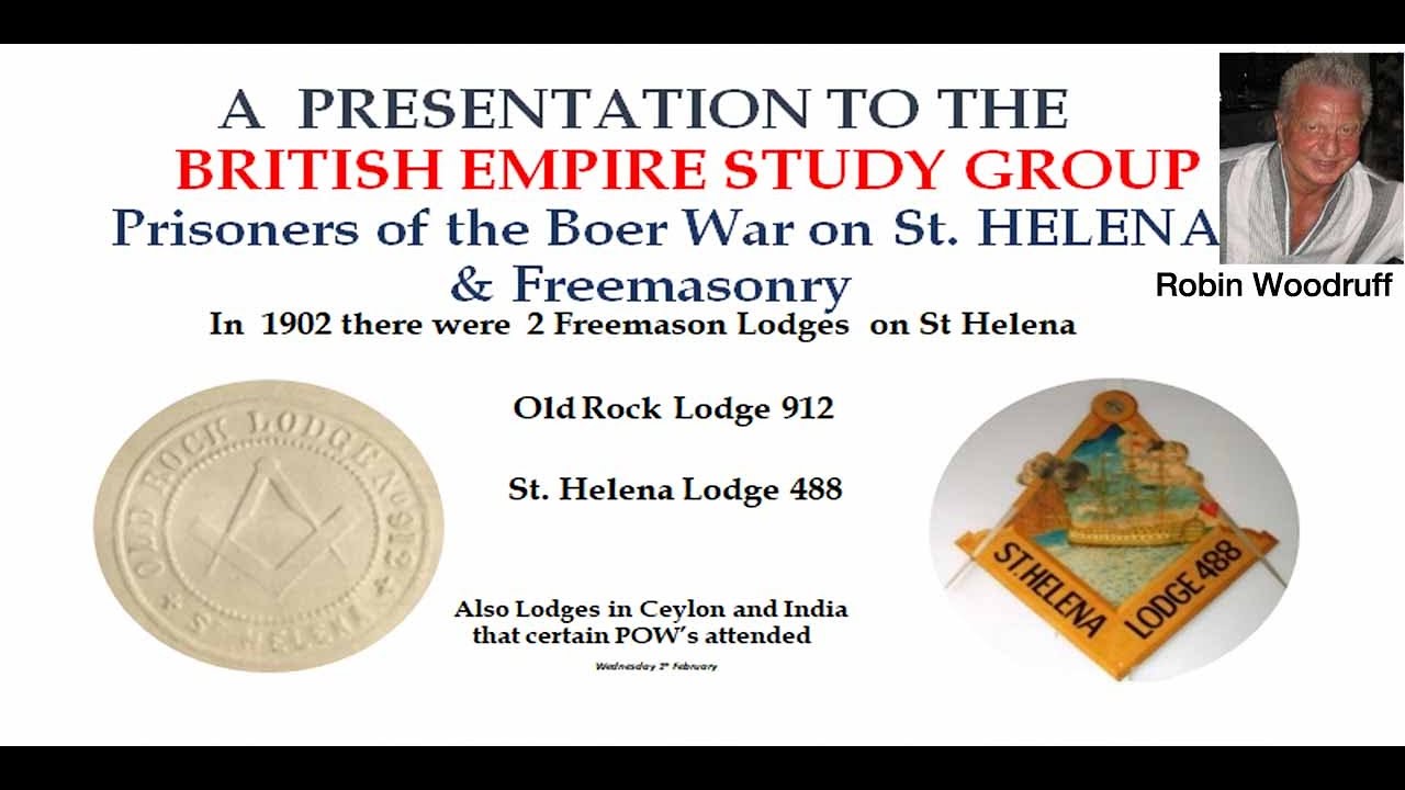 Prisoners of the Boer War on St Helena and Free Masonry with Robin ...