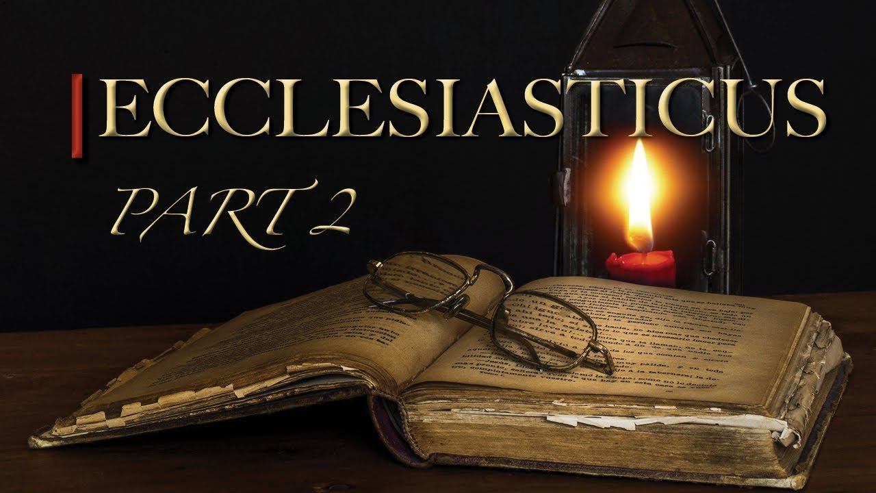 The Book of Ecclesiasticus (Sirach) Chapter 2 W/ Christian Truthers ...