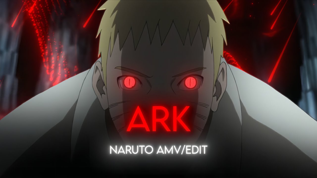 Ark (free clips) - NARUTO AMV/EDIT 4K - YouTube