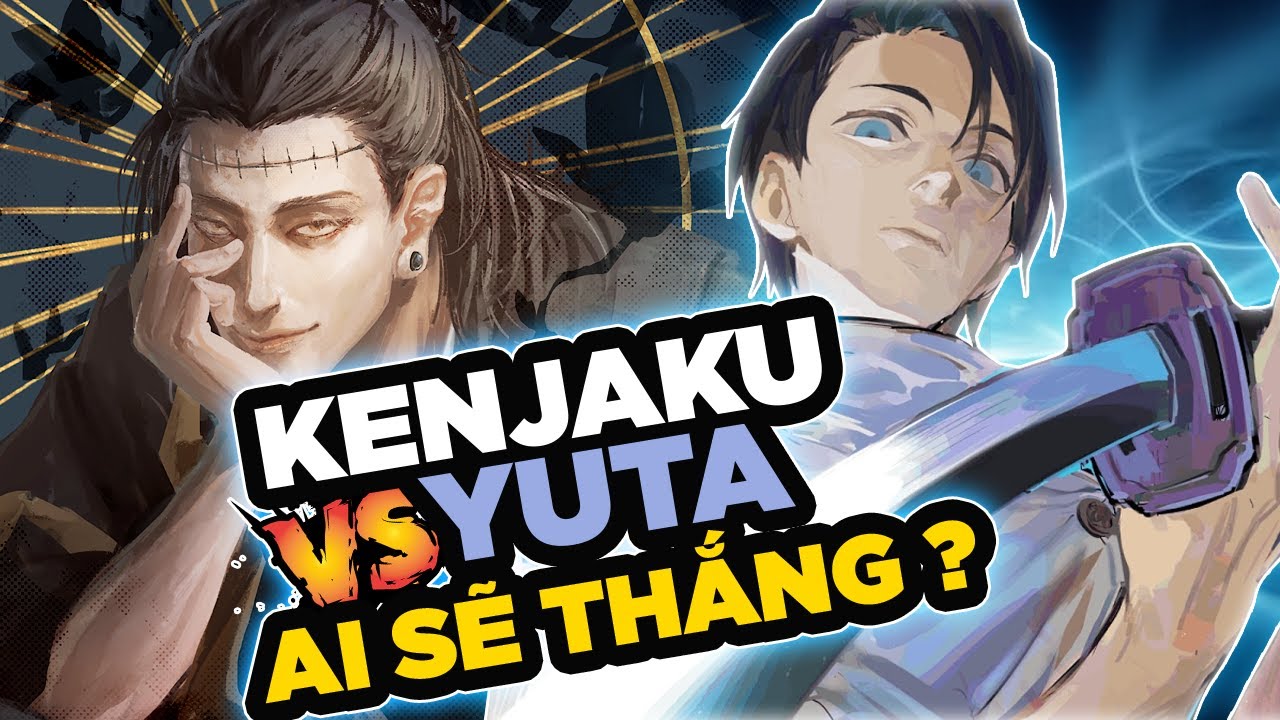 Chỉ Đứng Sau Hai Kẻ Mạnh Nhất, Trận Đấu Giữa Kenjaku Và Yuta Diễn Ra ...