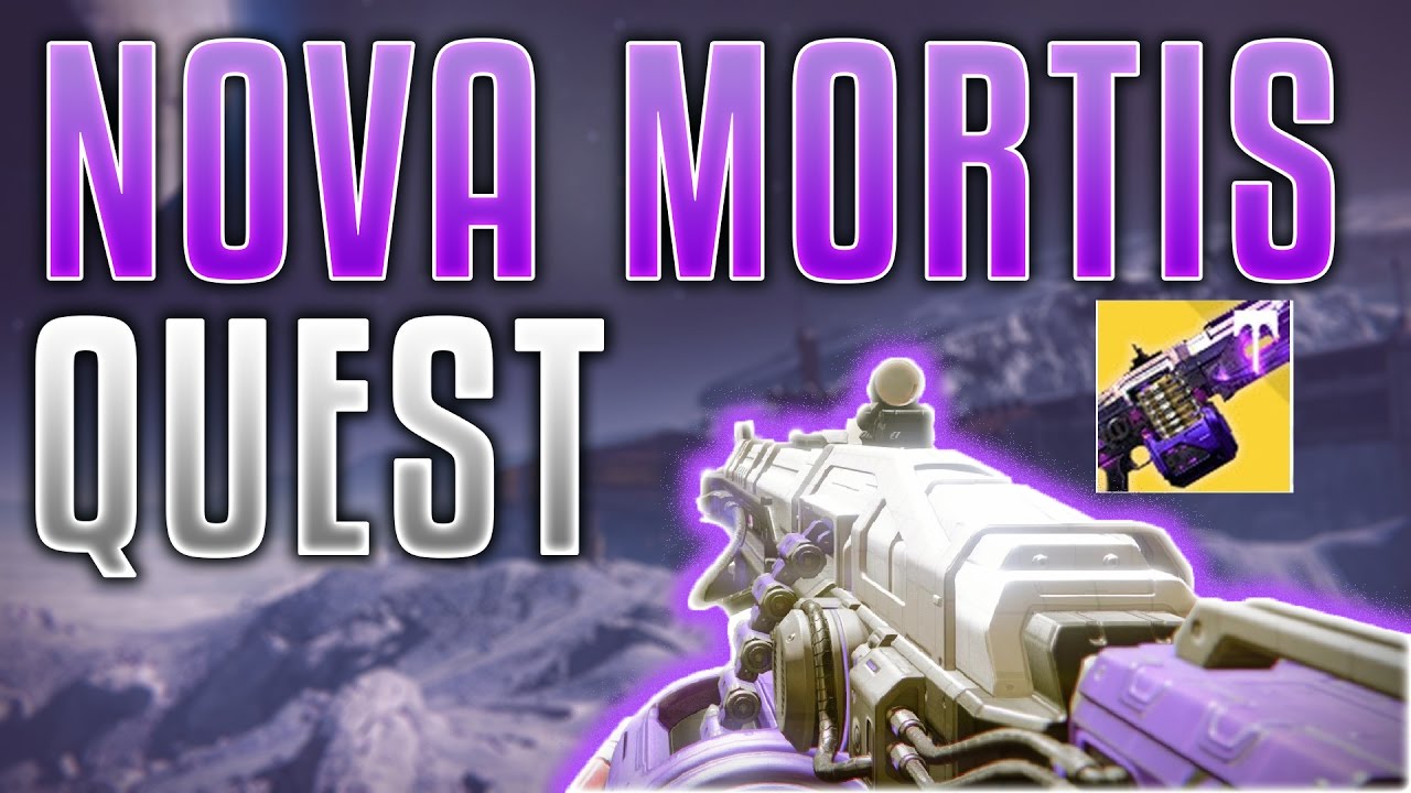 DESTINY RISE OF IRON: How to get the Nova Mortis Exotic Weapon Complete ...