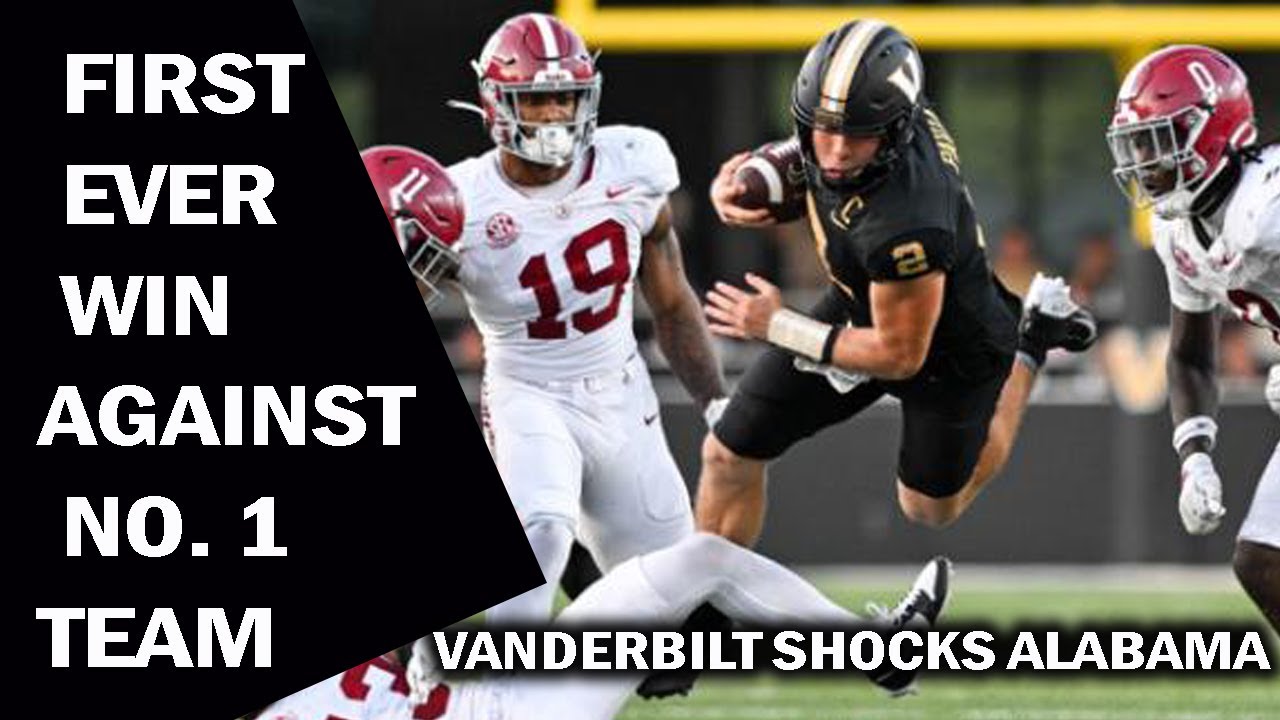 Vanderbilt Shocks Alabama – First Ever Win Against No. 1 Team ...