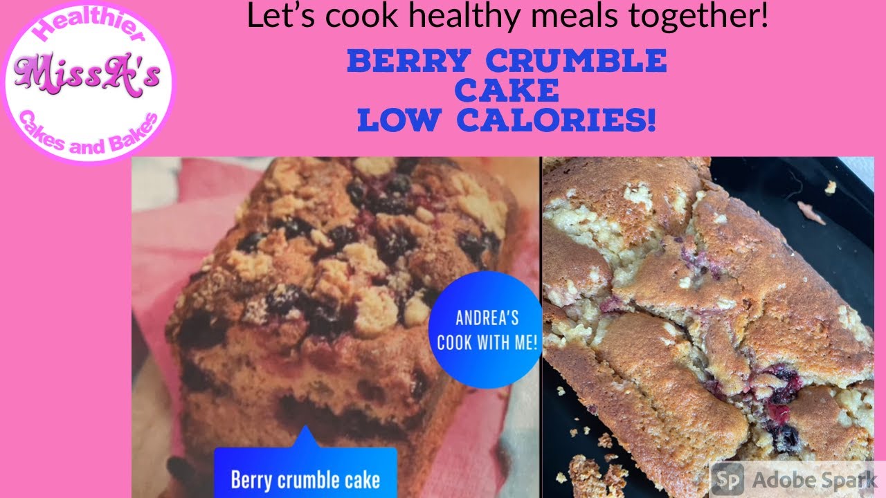 The Best Berry Crumble Cake Low calorie - less fat, summer berries, raspberries, blackberries ...