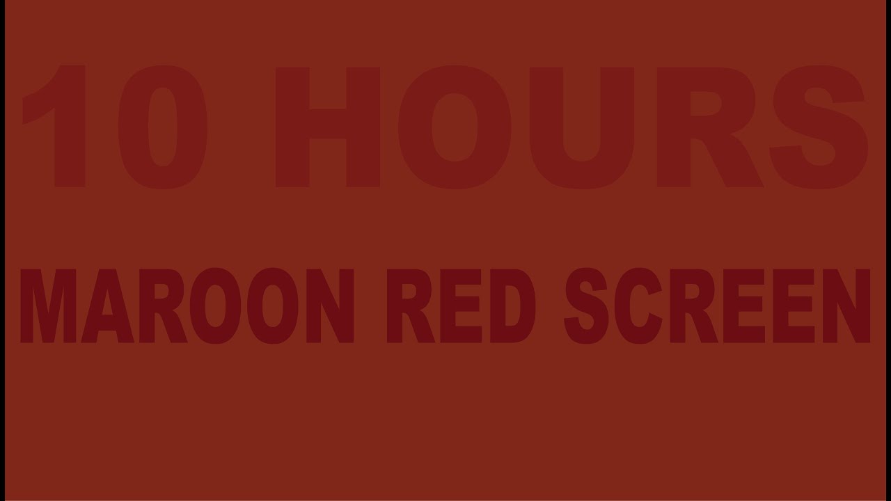 MAROON RED SCREEN - 10 Hours - no noise | PANTALLA ROJO GRANATE 10 ...