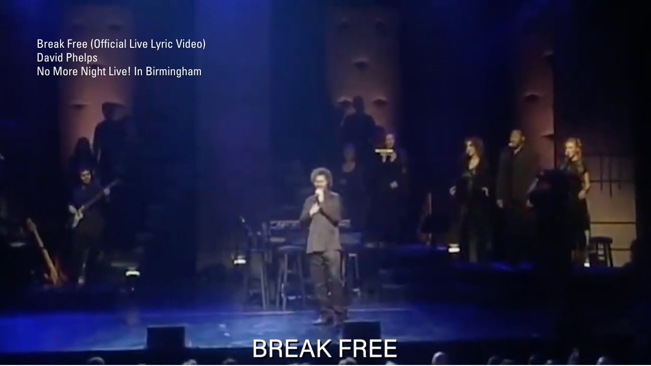 David Phelps - Break Free (Official Live Lyric Video) from No More ...
