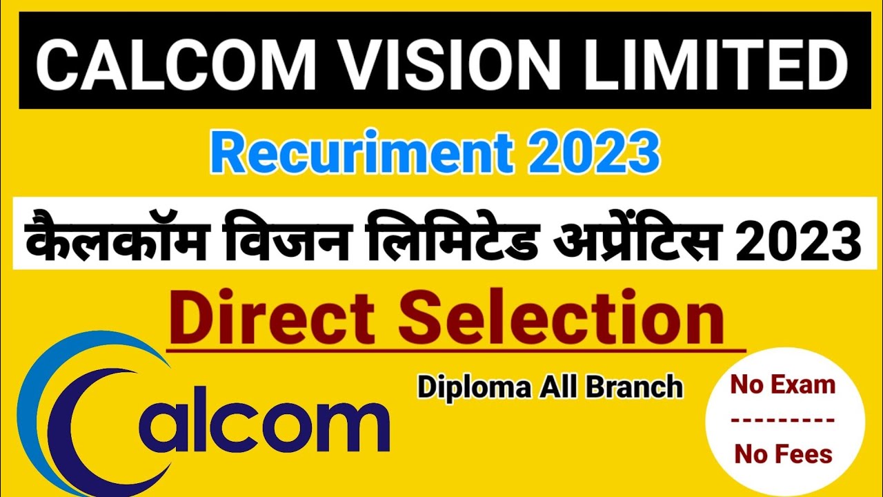 calcom vision limited apprentice 2023 | New diploma apprentice 2023 ...