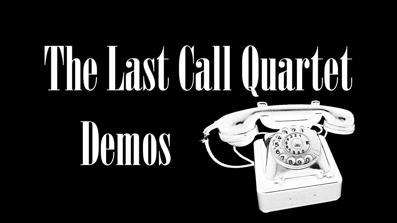 The Last Call Quartet (Feat. Paige Heredia) Demos 2026 - YouTube