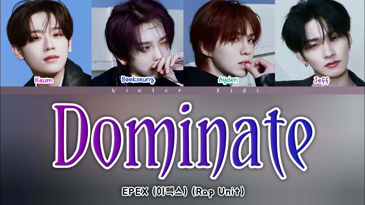 EPEX (이펙스) (Rap Unit) - 'Dominate' Lyrics [Sub Indo] - YouTube
