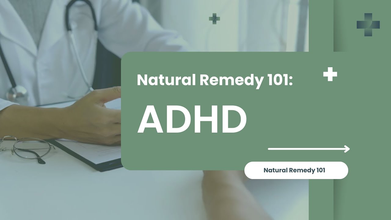 Natural Remedy 101: ADHD - YouTube