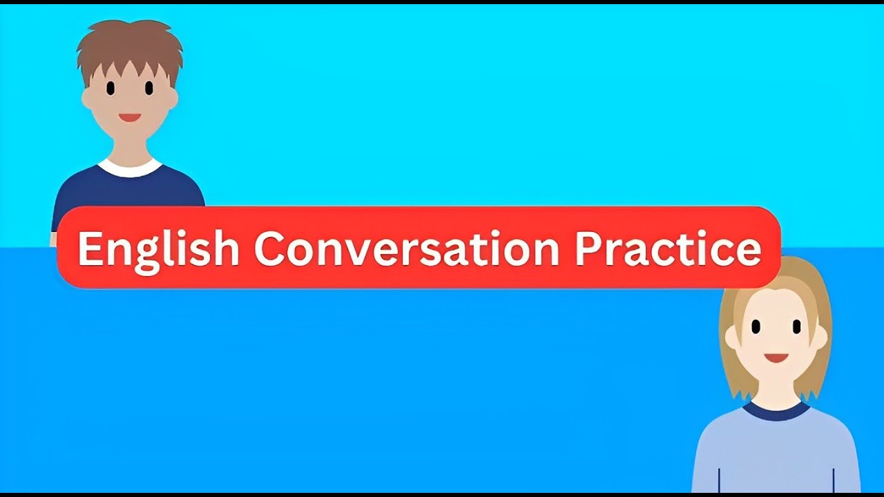 English Conversation Practice | English Speaking Practice | English ...