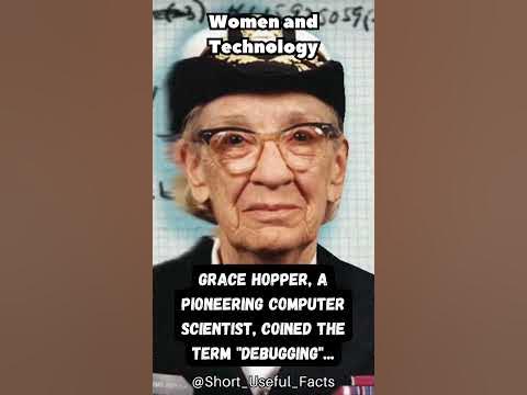 Grace Hopper, a pioneering computer scientist, coined the term "debugging"... - YouTube