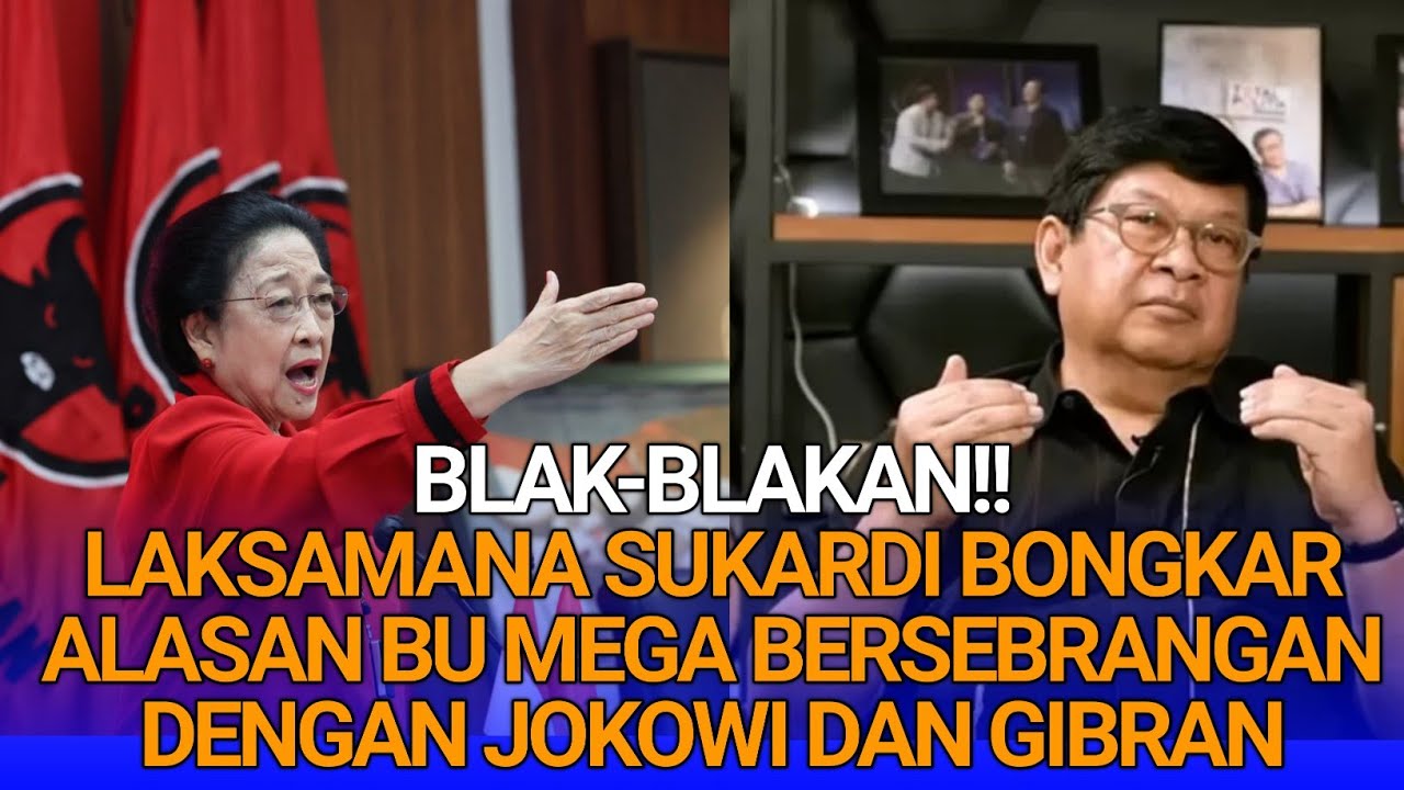 PENDIRI PDIP LAKSAMANA SUKARDI BONGKAR ALASAN BU MEGA BERSEBRANGAN ...