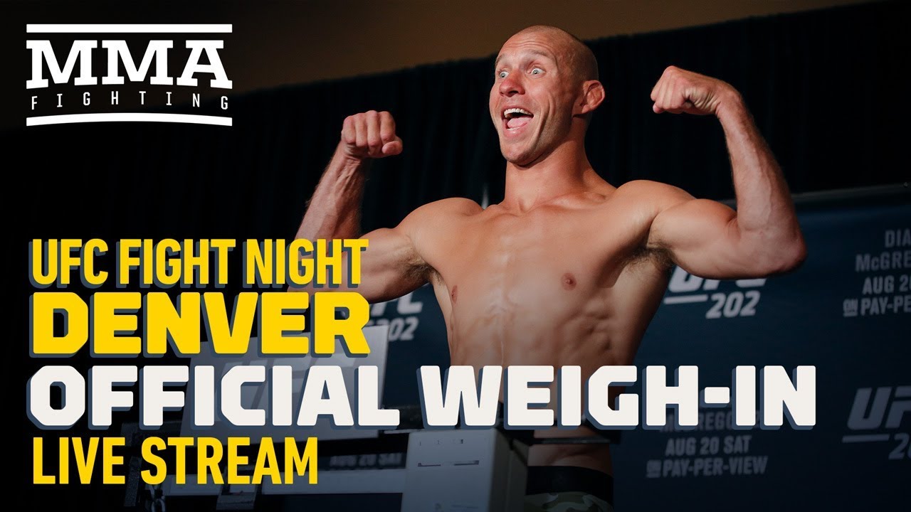 UFC Fight Night Denver Official Weigh-in Live Stream - MMA Fighting ...