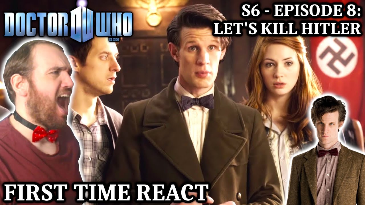 FIRST TIME WATCHING Doctor Who | Season 6 Episode 8: Let's Kill Hitler ...
