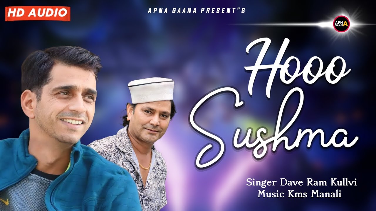 Hooo Sushma By Dave Ram Kullvi || Kamlesh kumar || Apna Gaana - YouTube