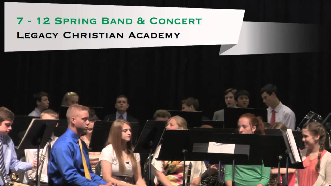 Legacy Christian Academy Spring Band Concert - YouTube