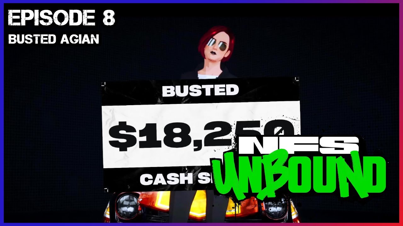 NFS Unbound - Ep.8 - Night Three Busted Again - YouTube