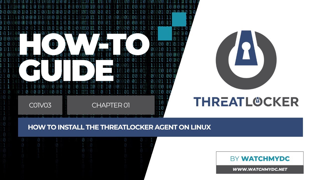 03 - How to install the ThreatLocker agent on Linux | ThreatLocker Tutorial by WatchMyDC - YouTube
