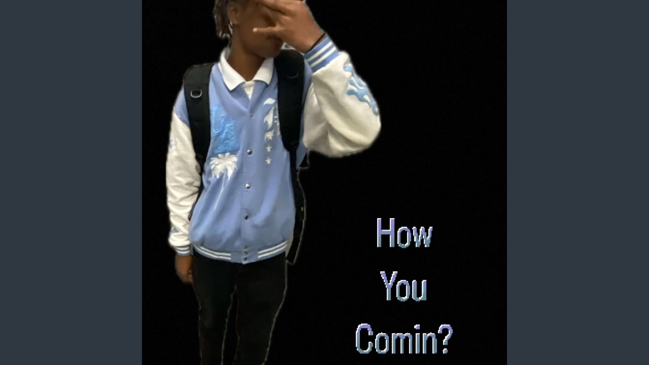 How you coming? - YouTube