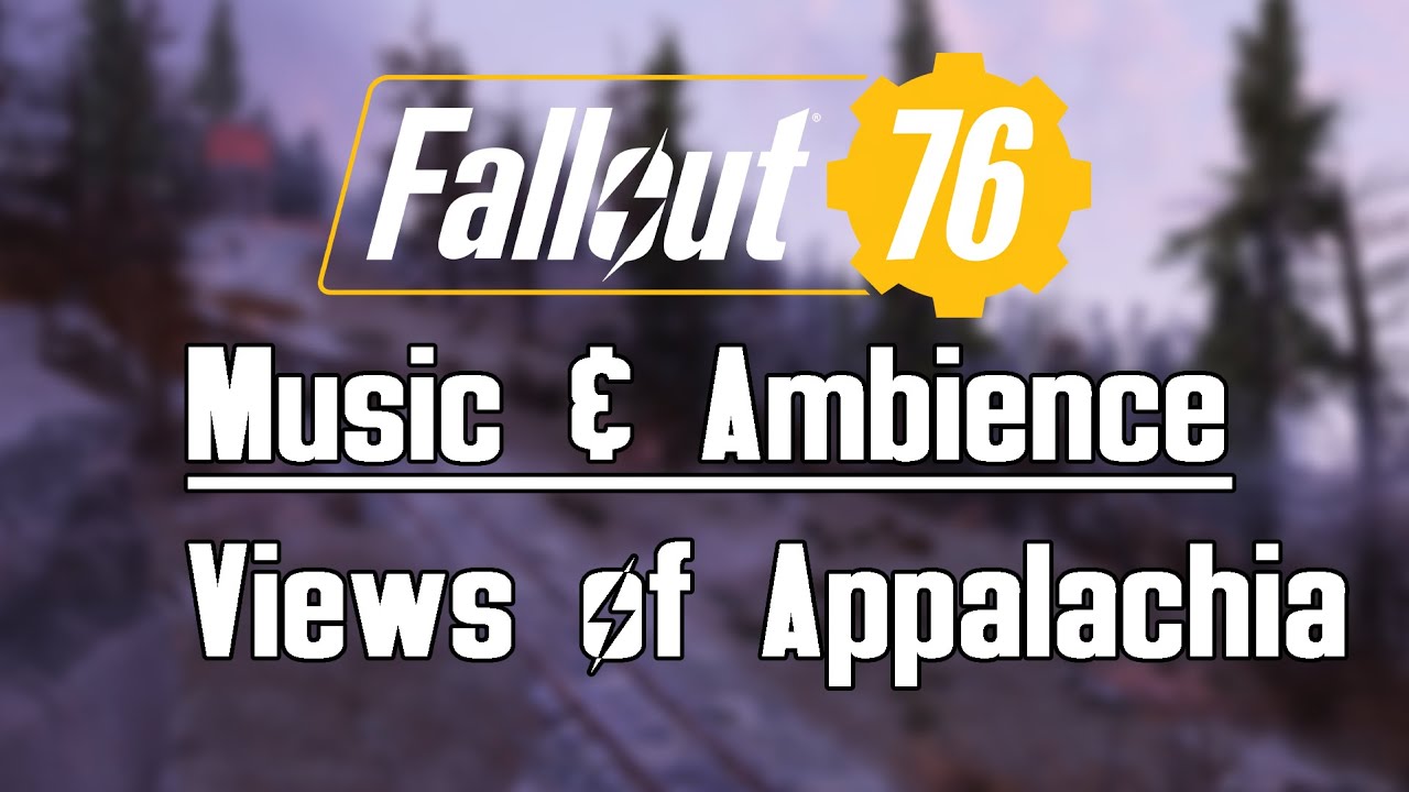 Fallout 76 Music & Ambience | Views of Appalachia - YouTube