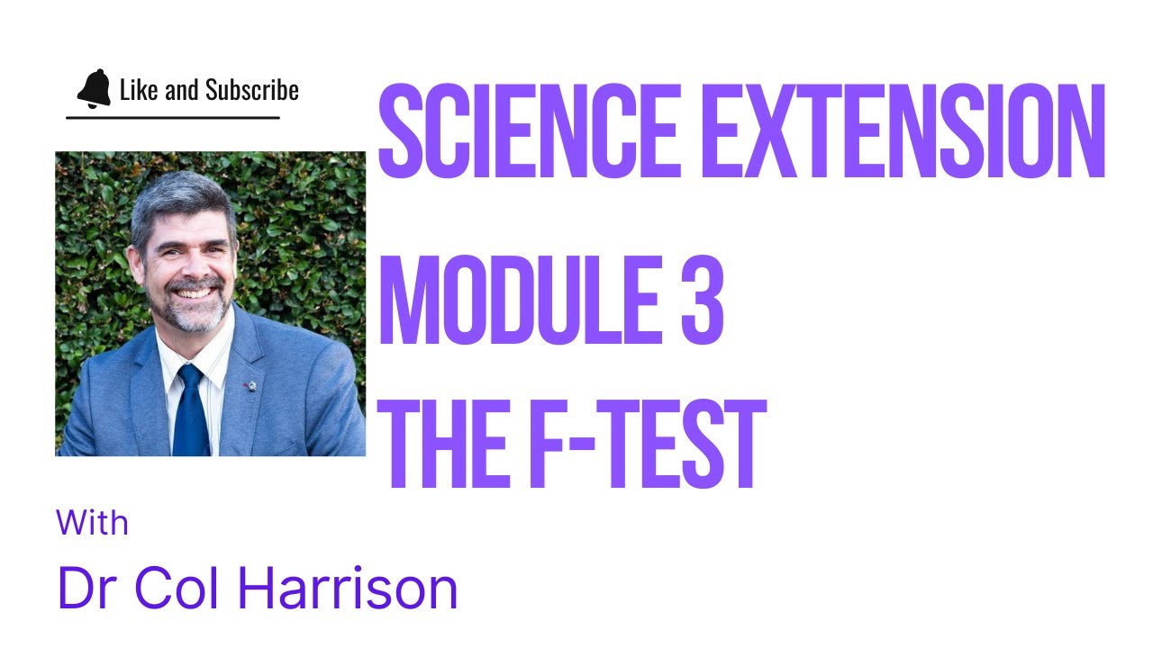 Science Extension Module 3 DED#15 The F test - YouTube