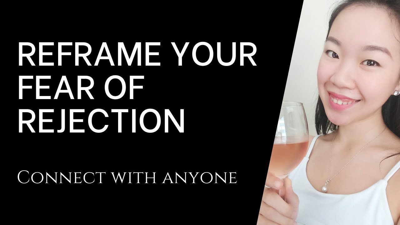 HOW TO REFRAME YOUR FEAR OF REJECTION - YouTube
