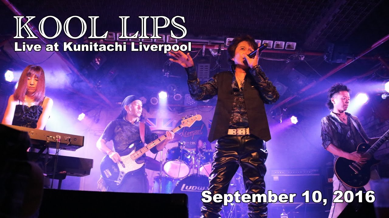 KOOL LIPS - Live at 国立リバプール（September 10, 2016） - YouTube