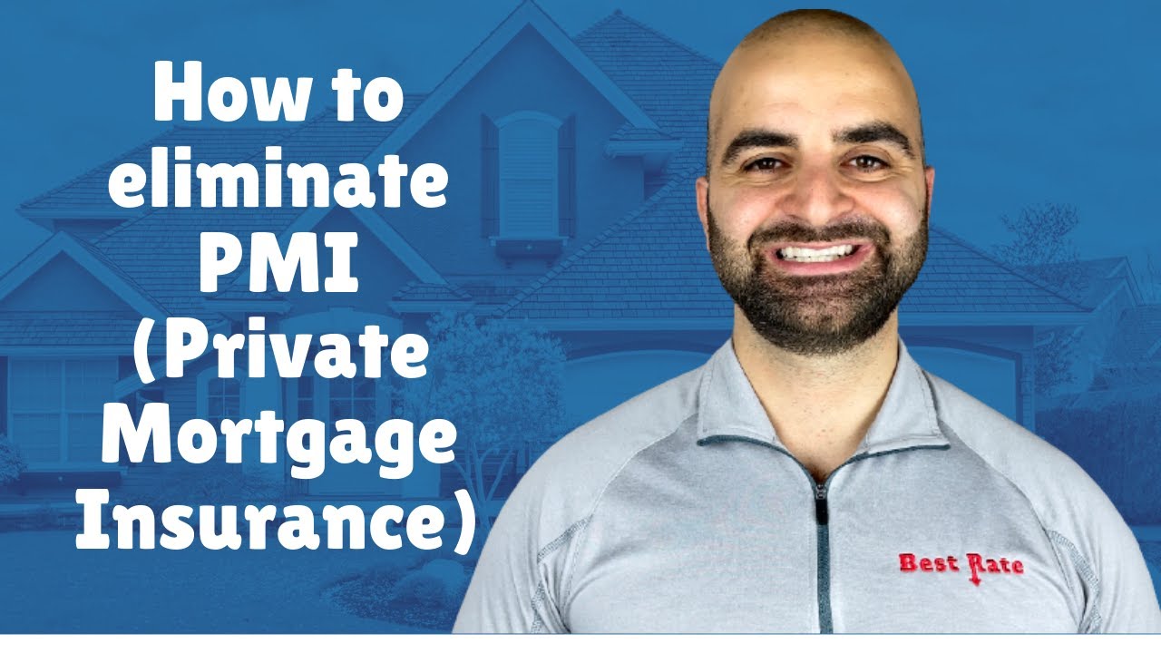 How to eliminate PMI (Private Mortgage Insurance) - YouTube