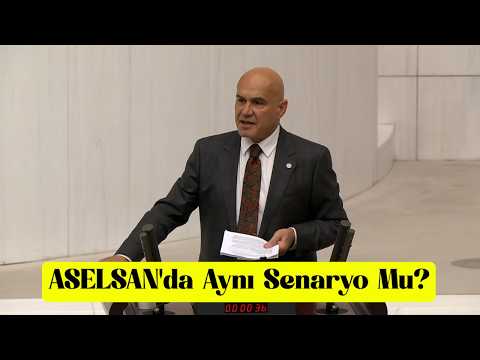 ASELSAN'DA AYNI SENARYO MU? TBMM GENEL KURUL 24 TEMMUZ 2026