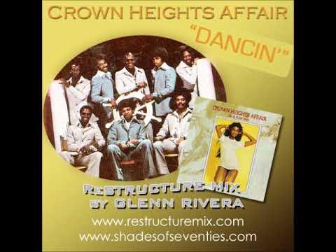 REISSUE: "Dancin'" - Glenn Rivera ReStructure Mix - Crown Heights Affair - YouTube