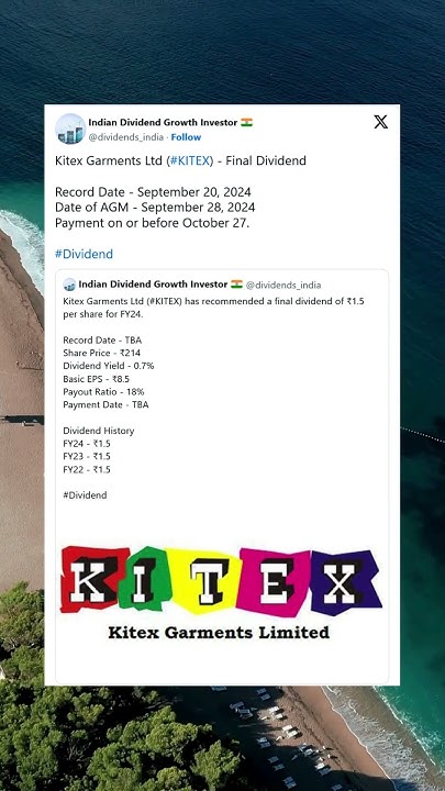 Kitex Garments Ltd has fixed Record Date & Payment Date for Final Dividend for FY24. # ...