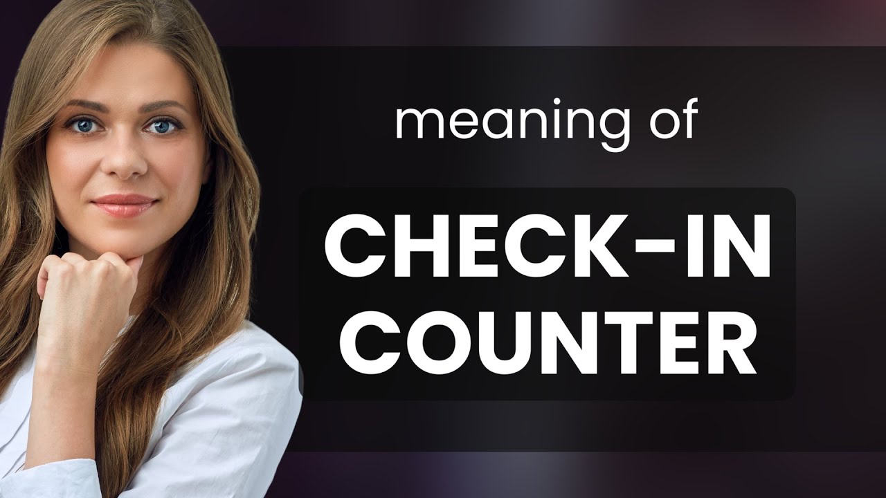 Understanding "Check-in Counter" in English - YouTube