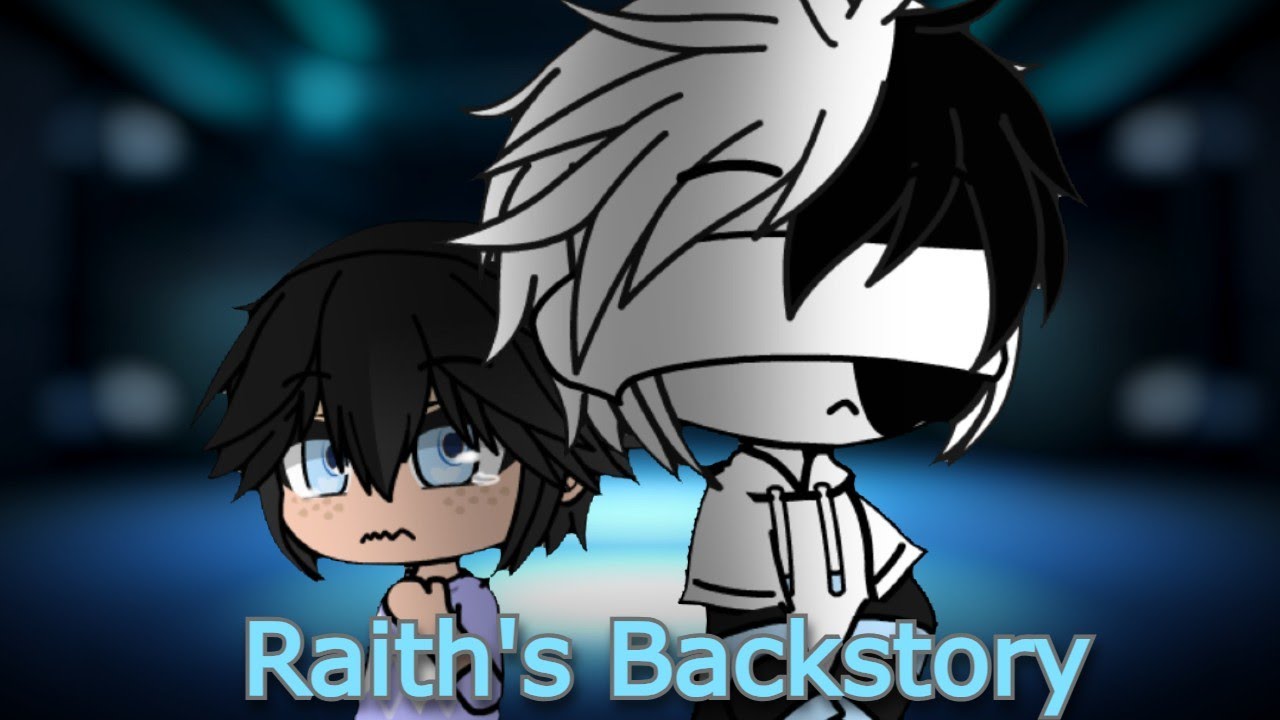 Failed Experiment (Raith's Backstory) || Gacha || The Lab Experiments ...