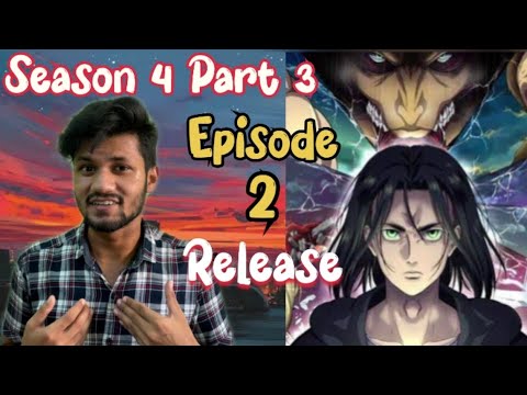 Attack on Titan S4 Part 3 Episode 2 Release Date in India | AOT S4 Part 3 Ep2 Release Date ...