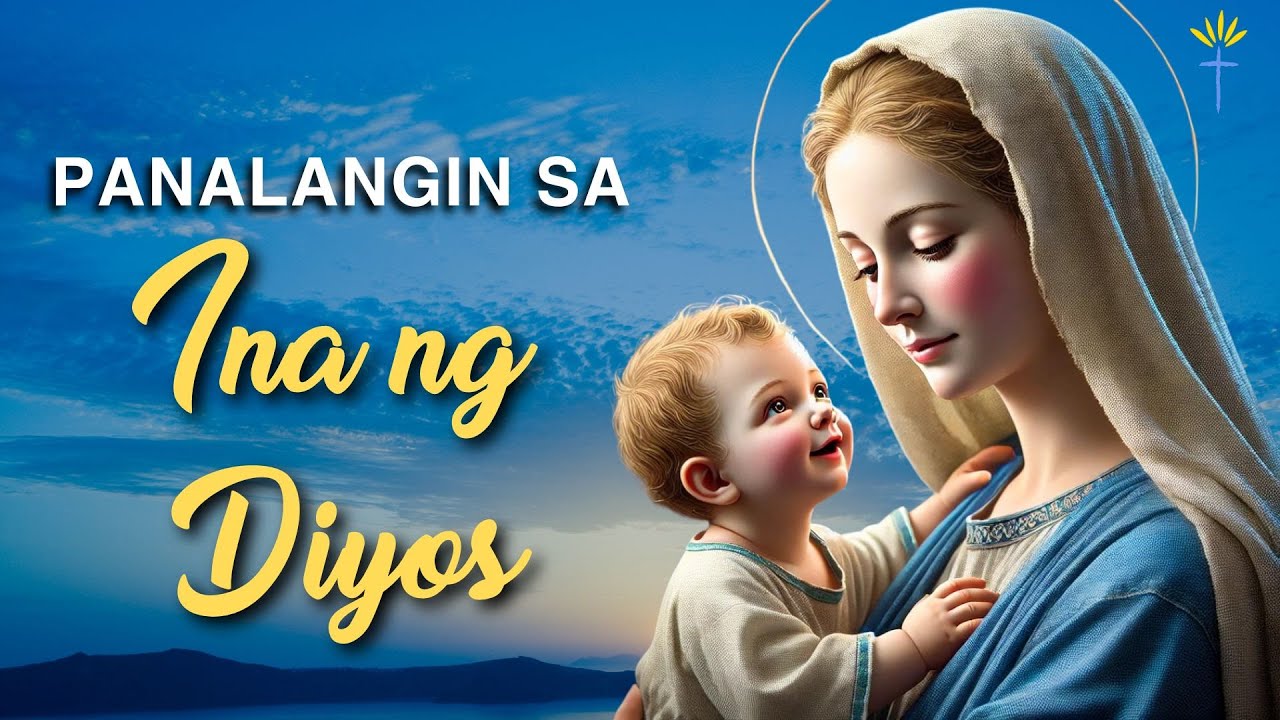 Panalangin sa Ina ng Diyos | Tagalog Prayer to the Mother of God ...