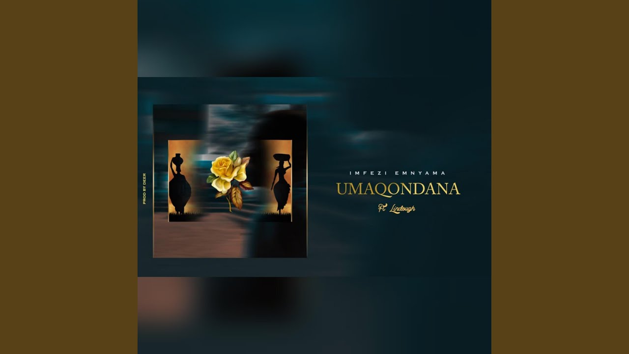 UMAQONDANA - YouTube