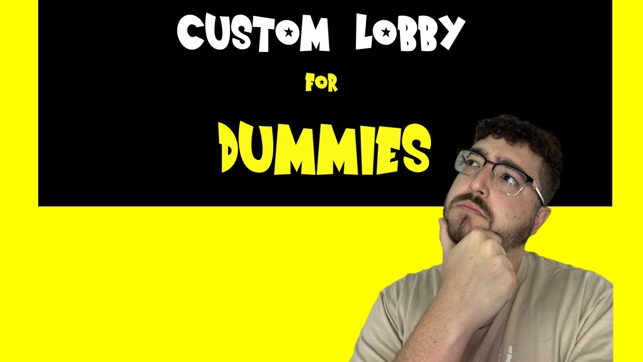 CUSTOM LOBBY FOR DUMMIES - YouTube