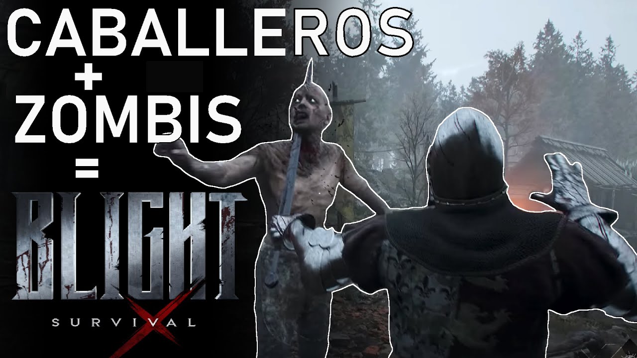 BLIGHT SURVIVAL - LA COMBINACIÓN PERFECTA - CABALLEROS + ZOMBIS - YouTube