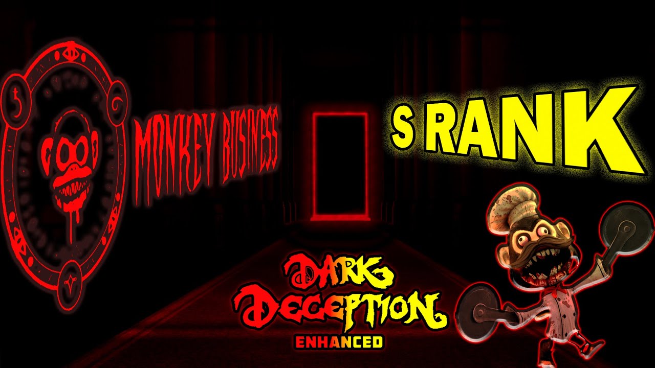 Dark Deception Enhanced | Time 2:29 | Monkey Business | CH1 | PC ...