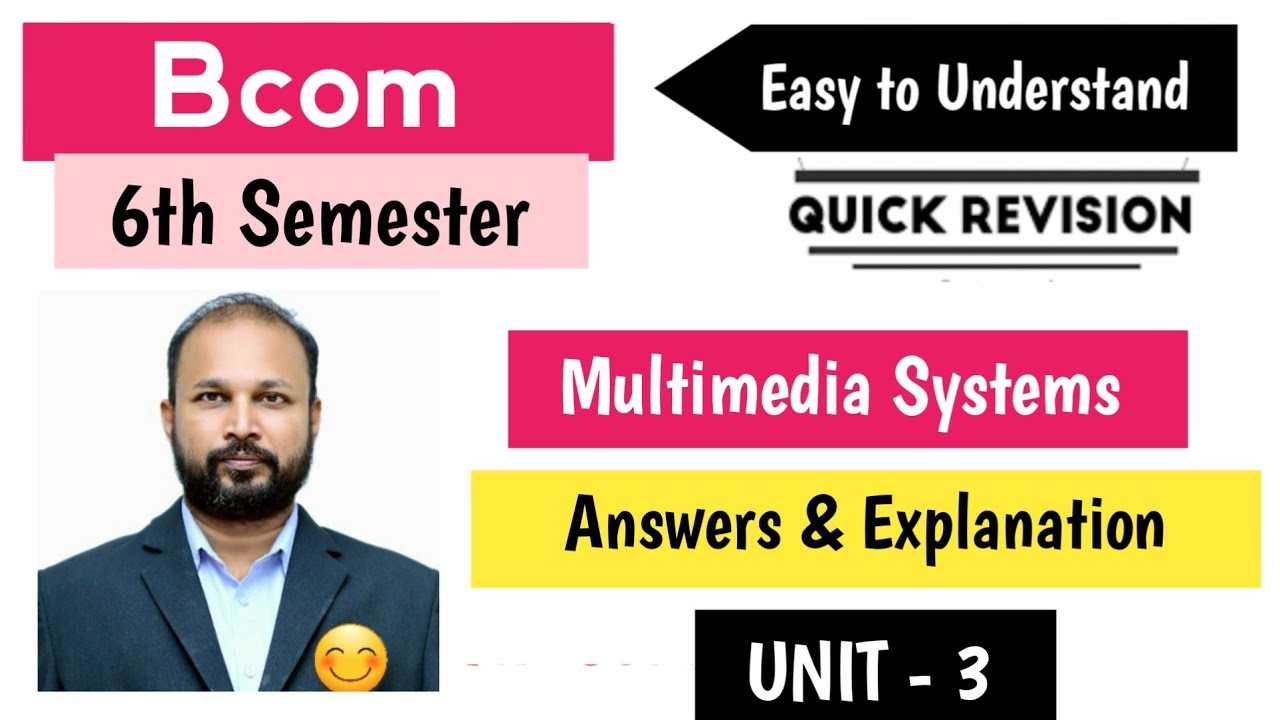 Multimedia Systems Unit 3 Quick Revision 2025 Bcom VI Semester 6th Sem Imp Gunshot OU KU TU PU ...